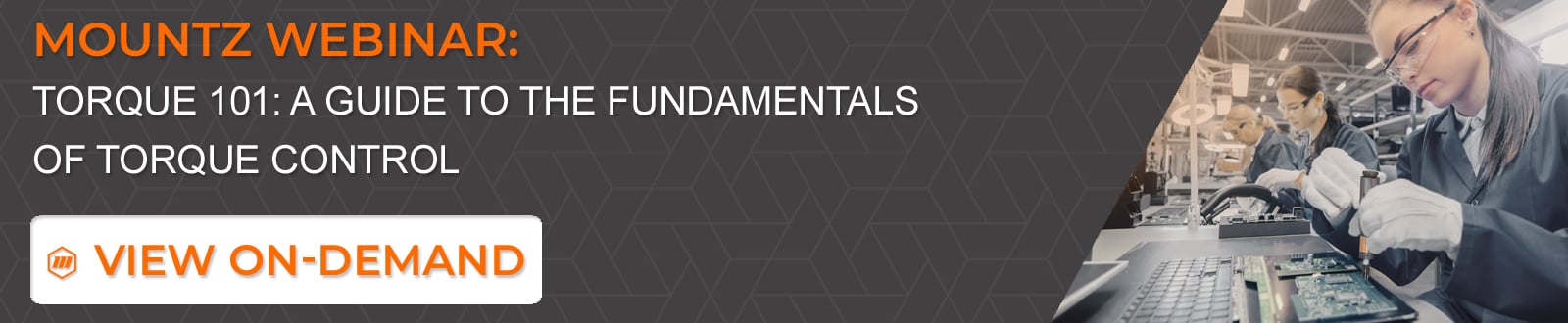 USA Webinar: Torque 101 - A Guide to the Fundamentals of Torque Control