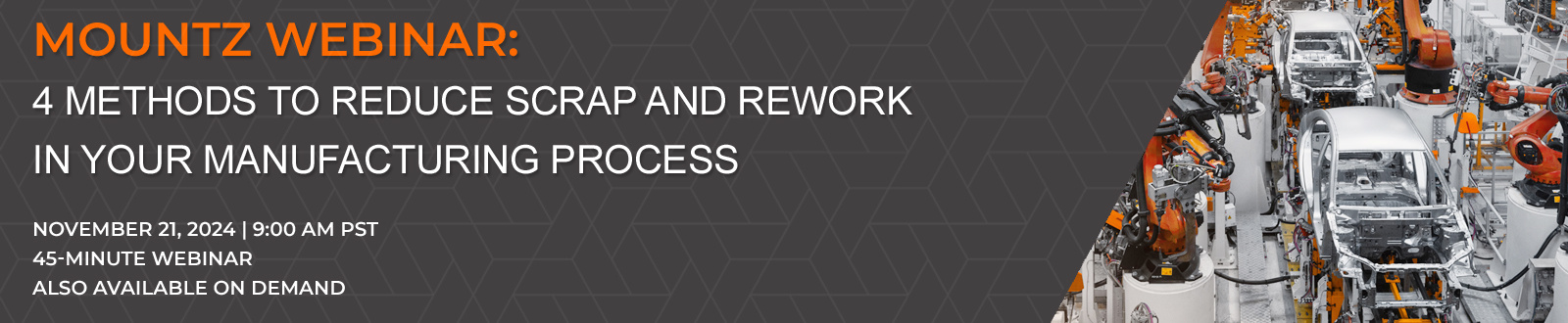 November 2024 USA On-Demand Webinar: 4 Methods to Reduce Scrap Rates in ...